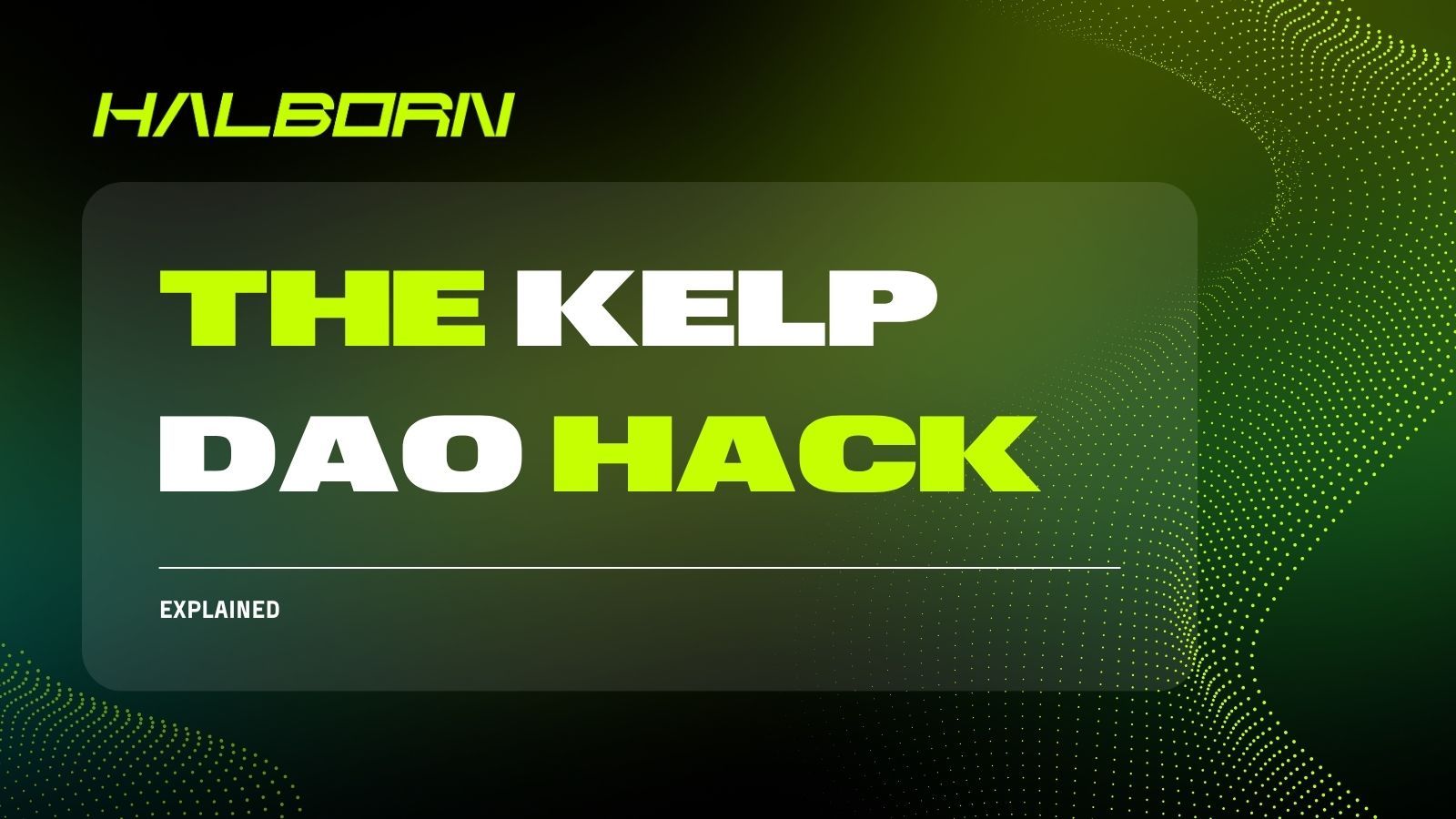 Explained: The Kelp DAO Hack (April 2026)